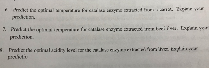 Solved Predict the optimal temperature for catalase enzyme | Chegg.com
