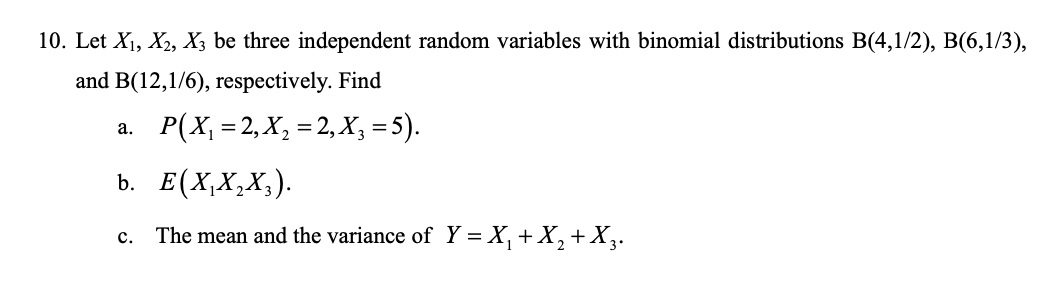 Solved 10. Let X1,X2,X3 be three independent random | Chegg.com