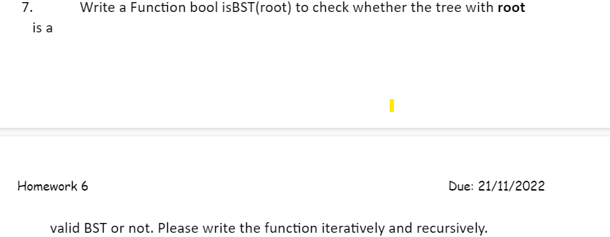 Solved Write a Function bool isBST(root) to check whether | Chegg.com