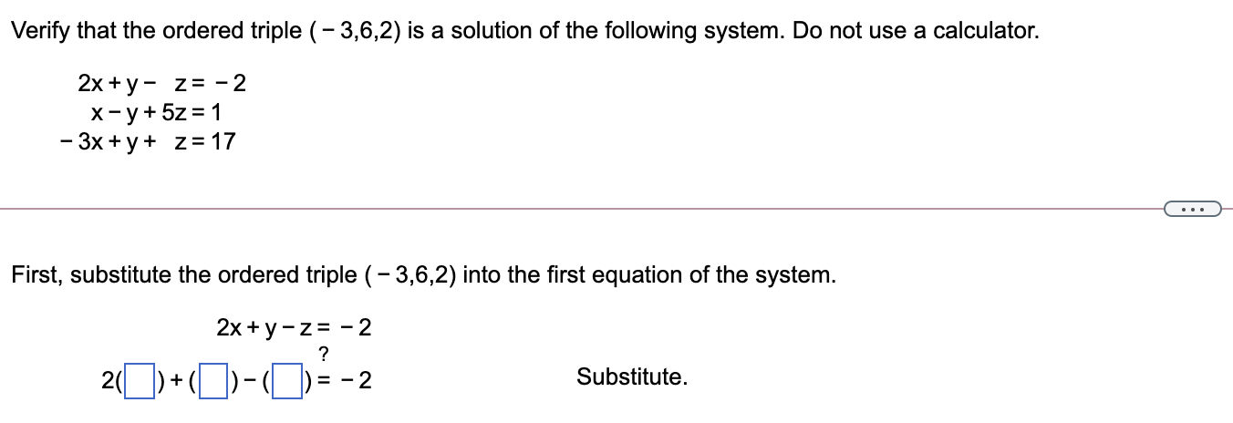 Solved Verify that the ordered triple (-3,6,2) is a solution | Chegg.com