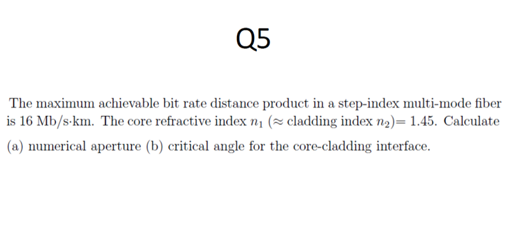 Solved The maximum achievable bit rate distance product in a | Chegg.com