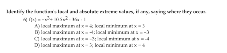 Solved Identify the function's local and absolute extreme | Chegg.com