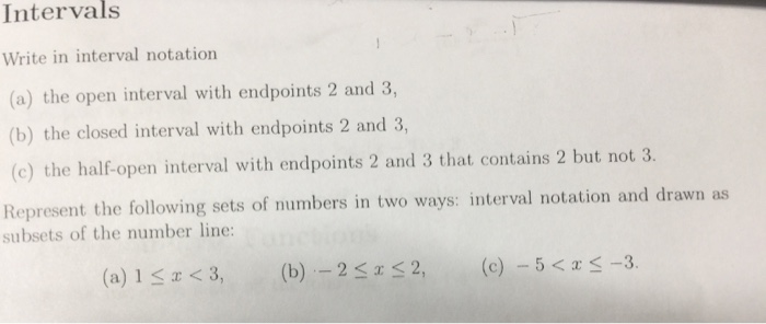 Solved Intervals Write in interval notation (a) the open | Chegg.com