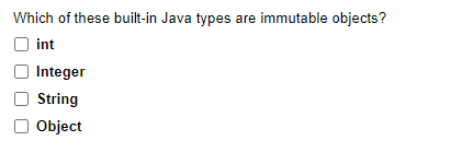 Solved Which of these built-in Java types are immutable | Chegg.com