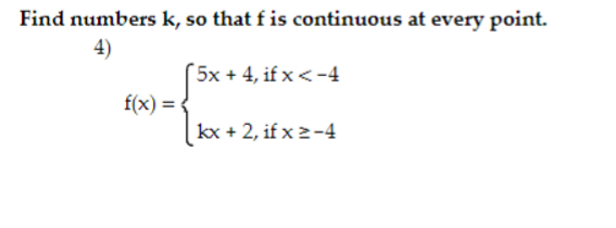 Solved Find numbers k, ﻿so that f ﻿is continuous at every | Chegg.com