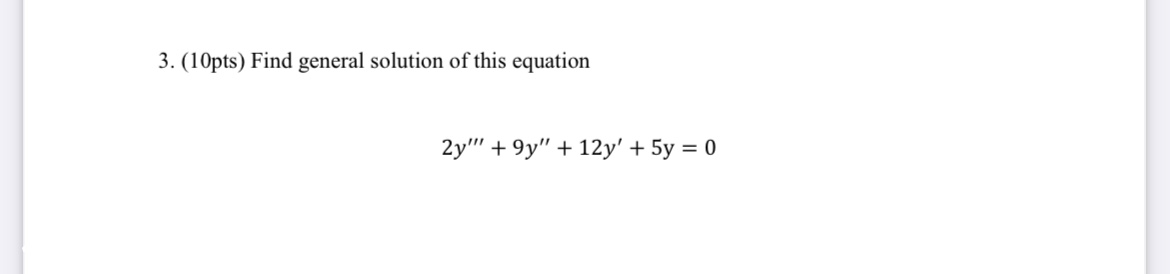 Solved (10pts) ﻿Find general solution of this | Chegg.com