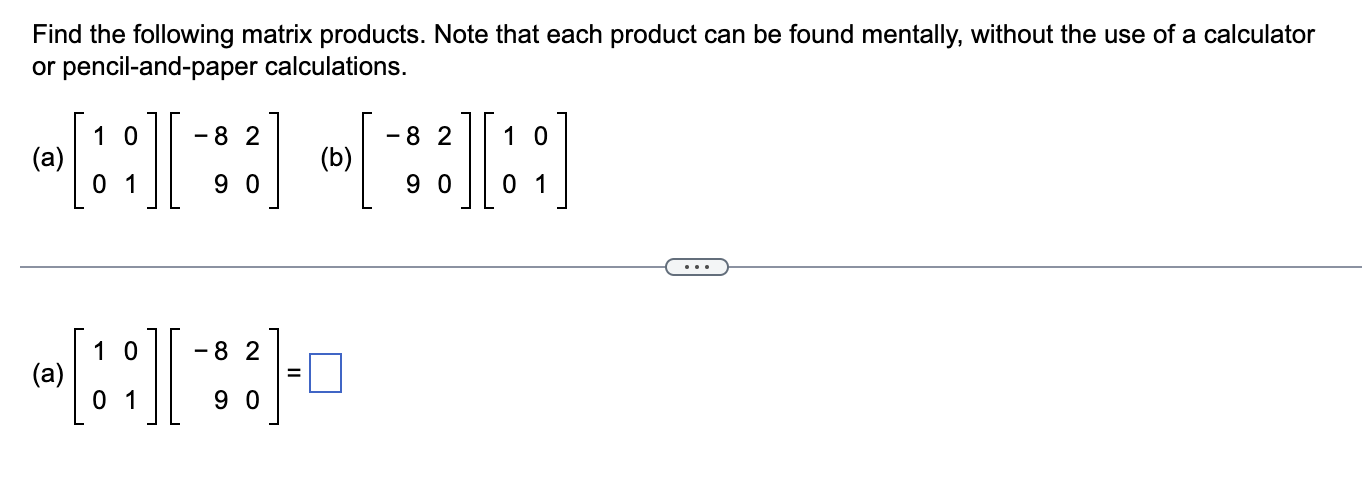Solved Find the following matrix products. Note that each | Chegg.com