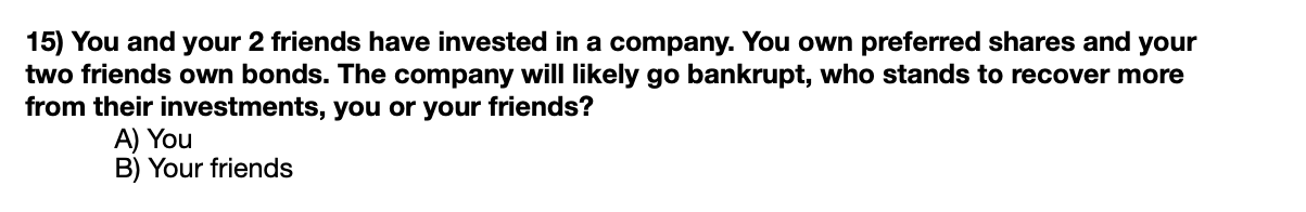 Solved 15) You and your 2 friends have invested in a | Chegg.com