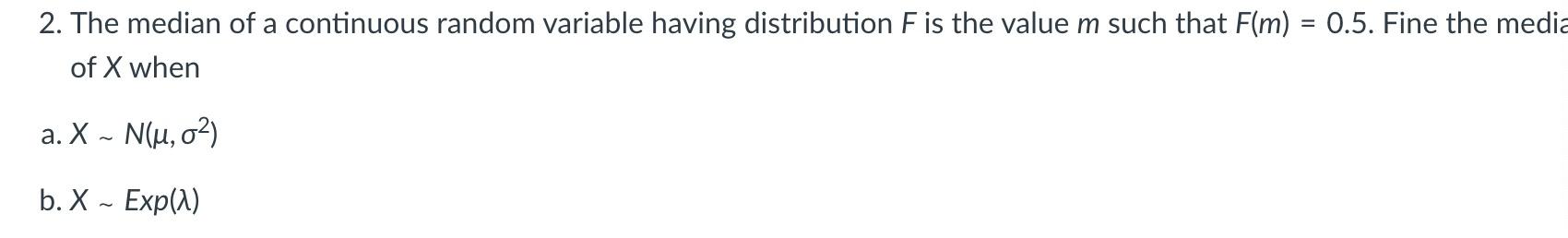 Solved 2. The median of a continuous random variable having | Chegg.com