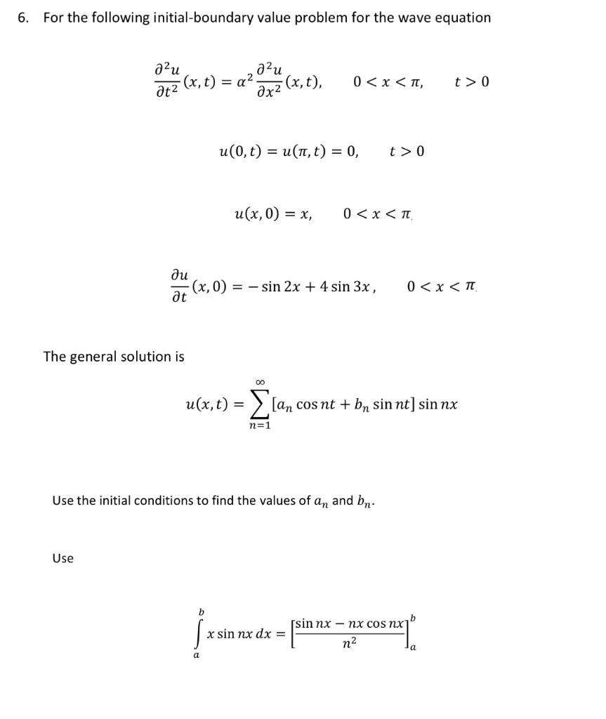 Solved 6. For the following initial-boundary value problem | Chegg.com