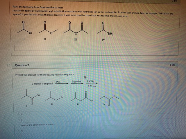Solved 1 pts Rank the folowing from least reactive to most | Chegg.com