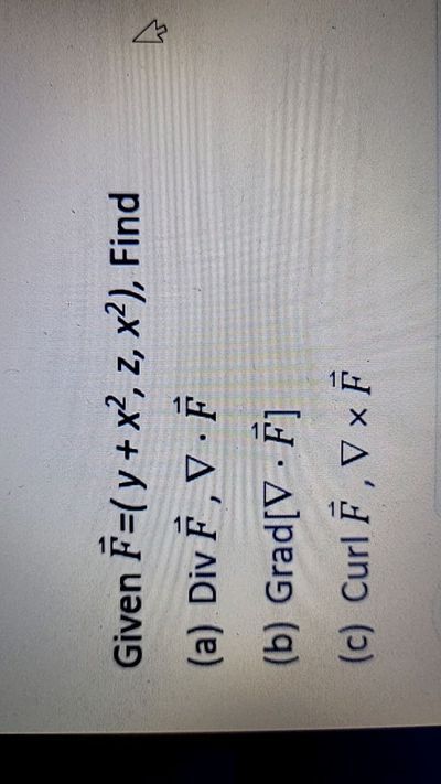 Solved helpGiven vec(F)=(y+x2,z,x2), ﻿Find(a) | Chegg.com