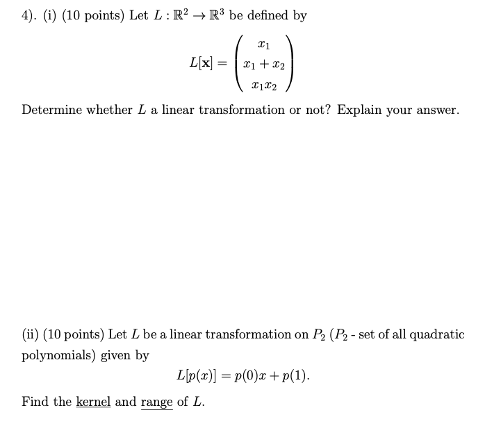 Solved 4). (i) (10 points) Let L:R2 R3 be defined by L[x] = | Chegg.com