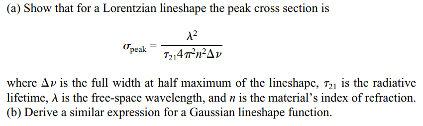 Solved A Show That For A Lorentzian Lineshape The Peak