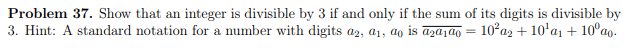 Solved Problem 37. Show that an integer is divisible by 3 if | Chegg.com