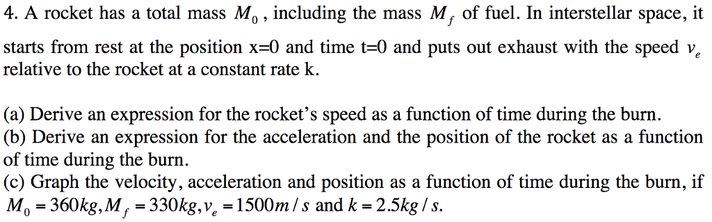 Solved 4. A rocket has a total mass Mo. including the mass | Chegg.com