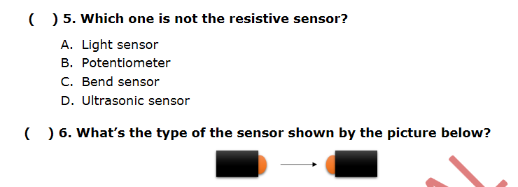 Solved ( ) 5. Which one is not the resistive sensor? A. | Chegg.com