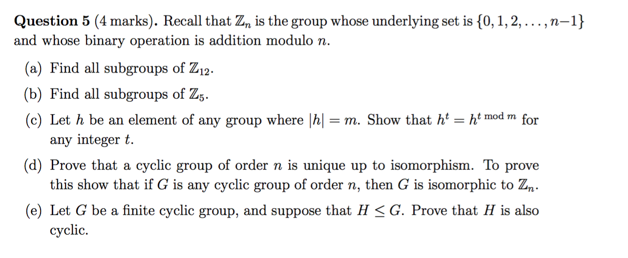 Solved Question 5 (4 marks). Recall that Zn is the group | Chegg.com