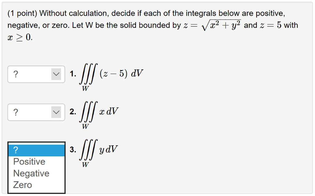 Solved (1 point) Without calculation, decide if each of the | Chegg.com