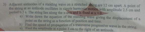 Solved 3) Adjacent antinodes of a standing wave on a | Chegg.com