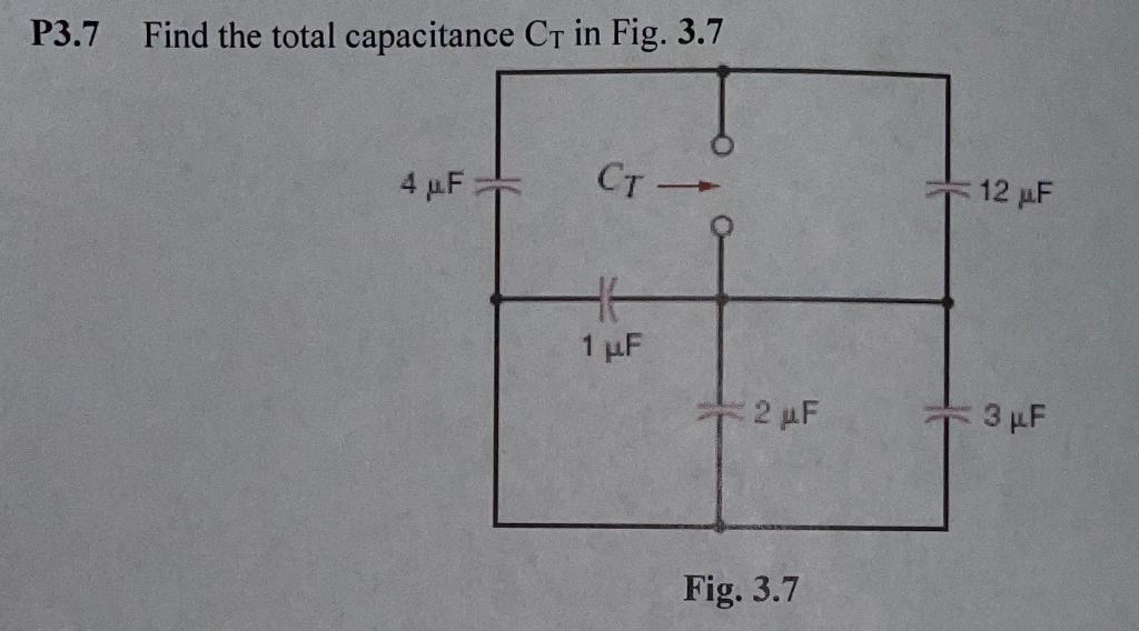 Solved P3.7 Find the total capacitance CT in Fig. 3.7 4 μF: | Chegg.com