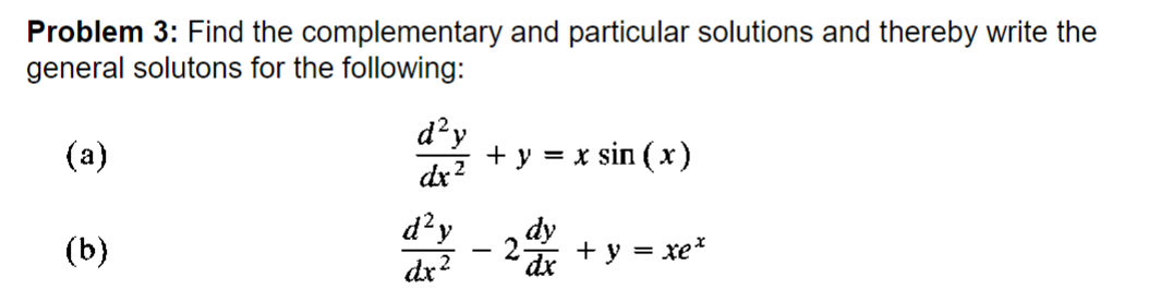 Solved Problem 3: Find the complementary and particular | Chegg.com