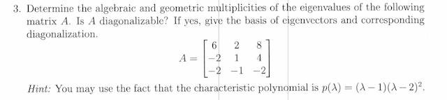 Solved Determine the algebraic and geometric multiplicities | Chegg.com