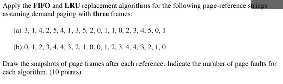 Solved Apply the FIFO and LRU replacement algorithms for the | Chegg.com