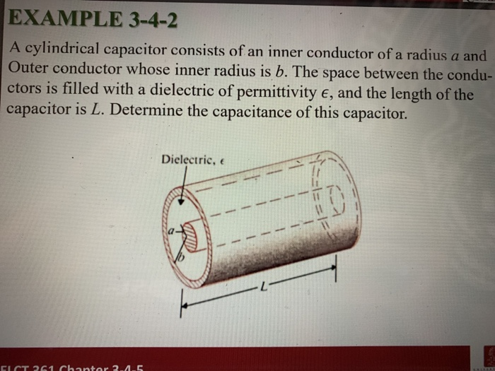 Solved EXAMPLE 3-4-2 A cylindrical capacitor consists of an | Chegg.com