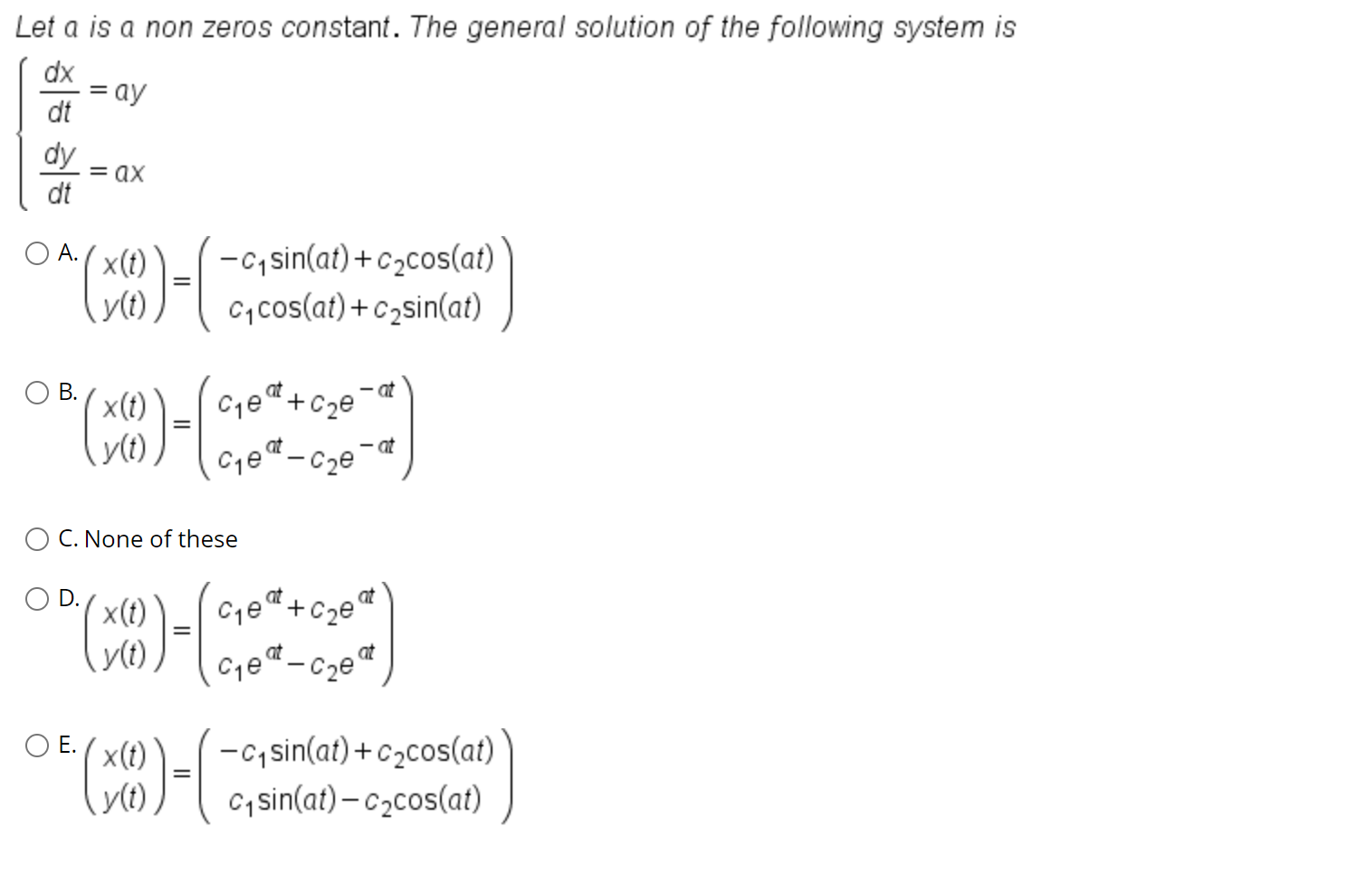 Solved Let a is a non zeros constant. The general solution | Chegg.com