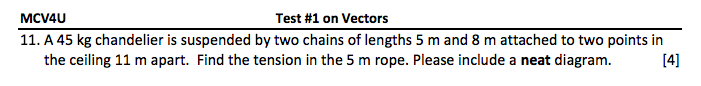 Solved MCV4U Test #1 on Vectors 11. A 45 kg chandelier is | Chegg.com