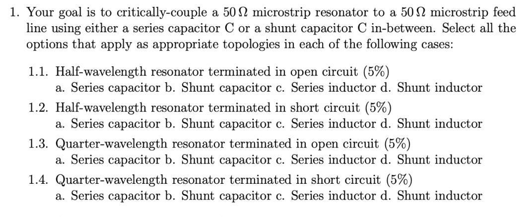 Solved 1. Your goal is to critically-couple a 50Ω microstrip | Chegg.com