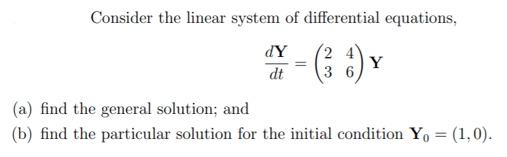 Solved Consider the linear system of differential equations, | Chegg.com