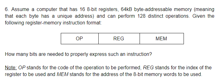 Solved 6. Assume a computer that has 16 8-bit registers, | Chegg.com