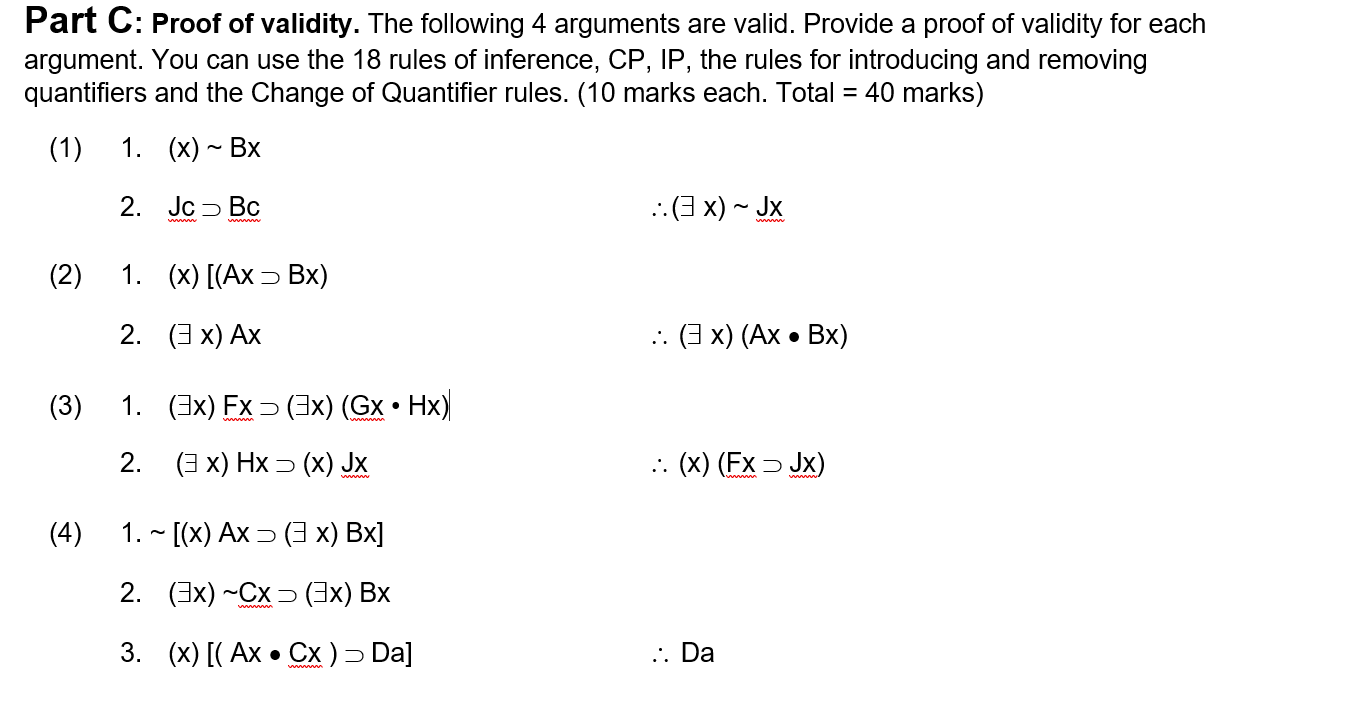 Solved Part C: Proof of validity. The following 4 arguments | Chegg.com
