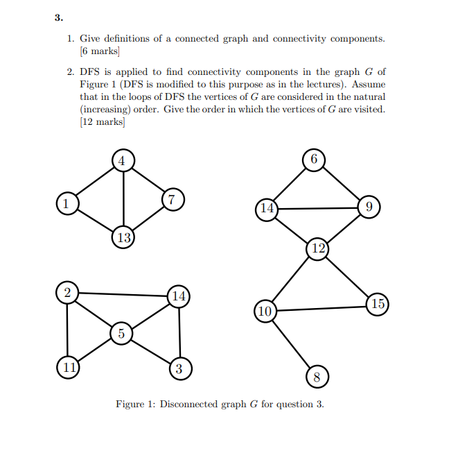 Solved 1. Give definitions of a connected graph and | Chegg.com