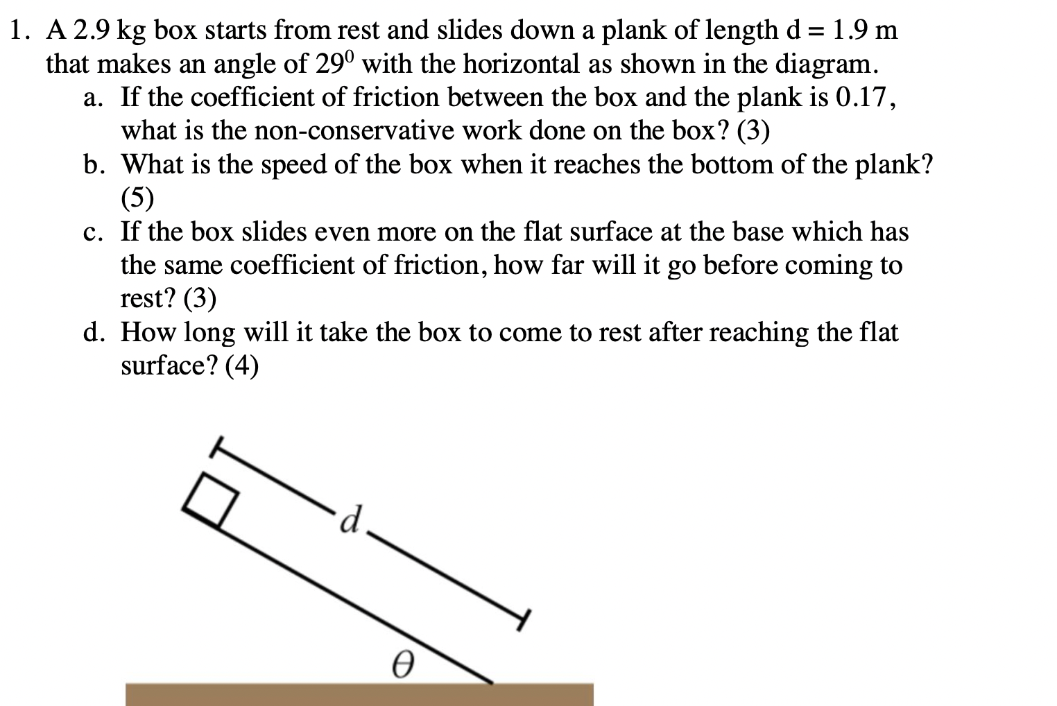 Solved A 2.9 kg box starts from rest and slides down a plank | Chegg.com