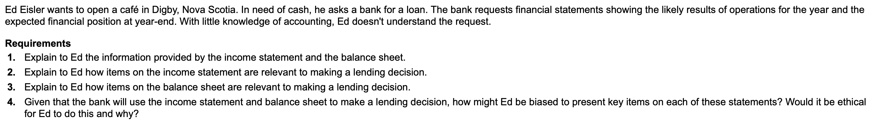 Solved Ed Eisler wants to open a café in Digby, Nova Scotia. | Chegg.com