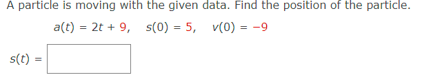 Solved A particle is moving with the given data. Find the | Chegg.com