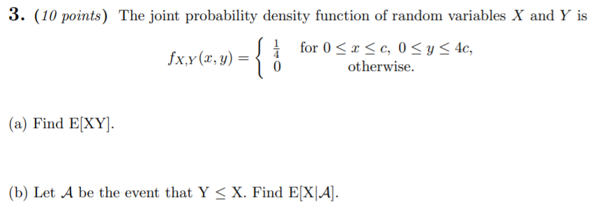 Solved 3. (10 points) The joint probability density function | Chegg.com