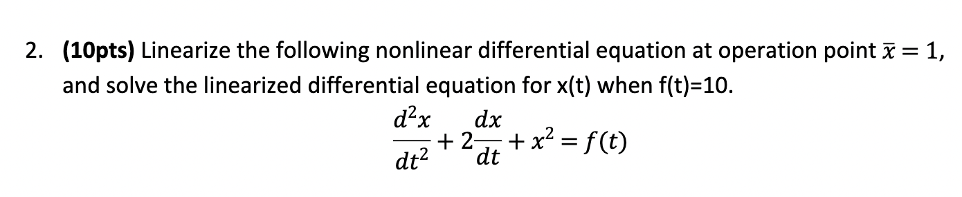 Solved Linearize the following nonlinear differential | Chegg.com