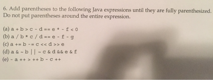 Solved 6. Add parentheses to the following Java expressions | Chegg.com