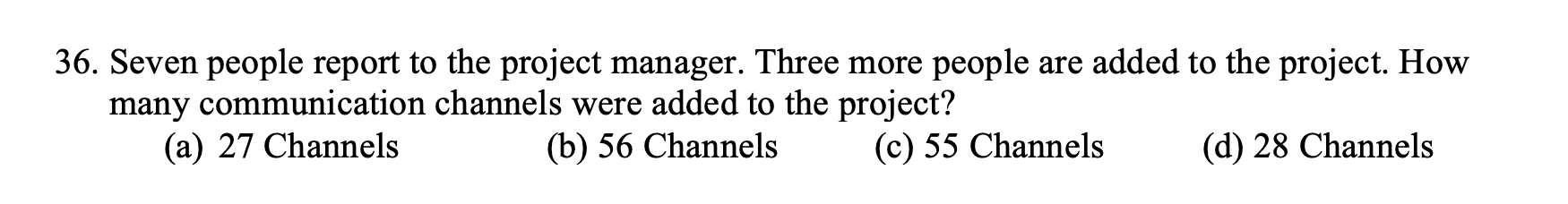 36. Seven people report to the project manager. Three | Chegg.com
