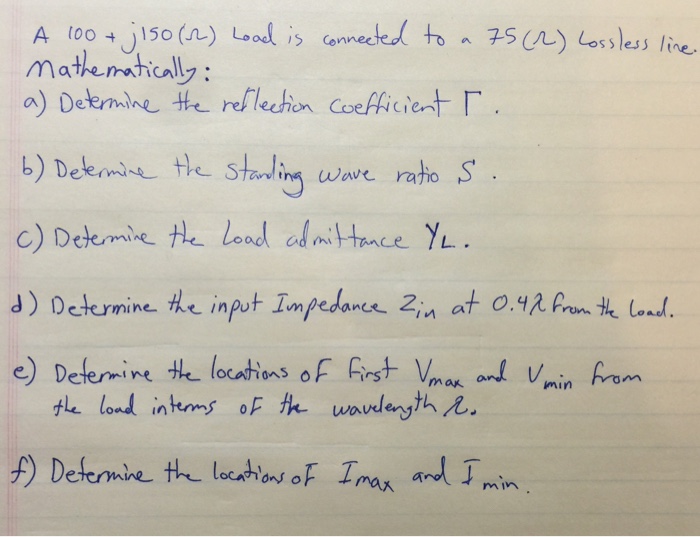 Solved A 100 + j 150 (ohm) load is connected to a 75 (ohm) | Chegg.com