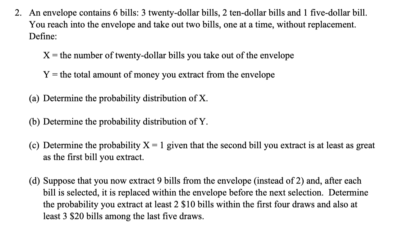 Solved 2. An envelope contains 6 bills: 3 twenty-dollar | Chegg.com