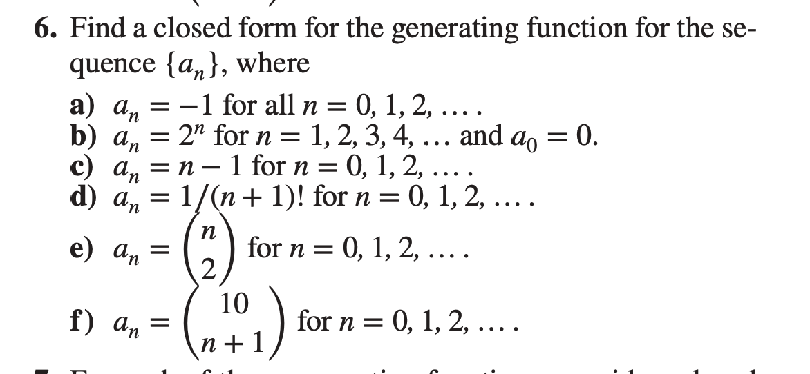 Solved 6. Find a closed form for the generating function for | Chegg.com