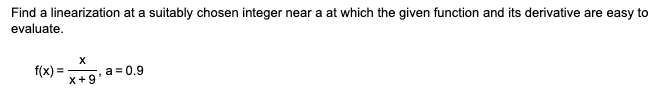 Solved Find a linearization at a suitably chosen integer | Chegg.com