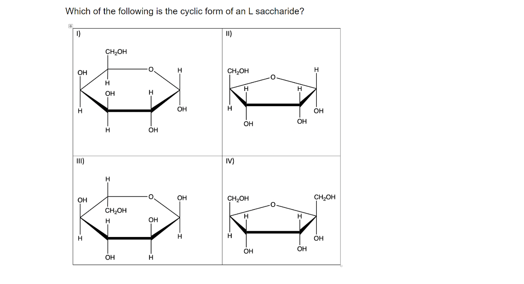 Solved Which of the following is the cyclic form of an L | Chegg.com
