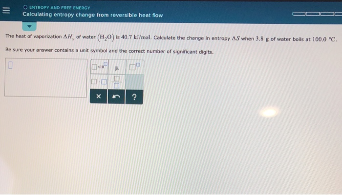 Solved O ENTROPY AND FREE ENERGY Calculating entropy change | Chegg.com