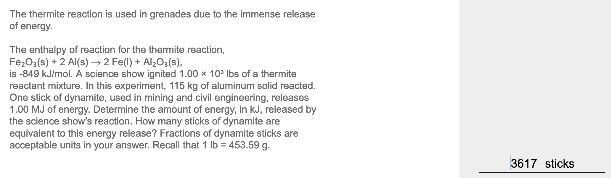 Solved The Thermite Reaction Is Used In Grenades Due To The
